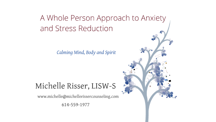 A Whole-Person Approach to Anxiety and Stress Reduction by Michelle Risser