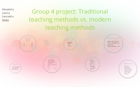 Group 4 project: Traditional vs. modern teaching methods by Jessica ...
