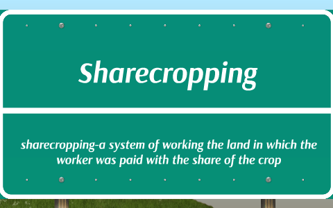 Sharecropping by on Prezi