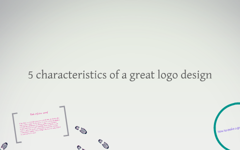 5 characteristics of a great logo design by april lindsay on Prezi