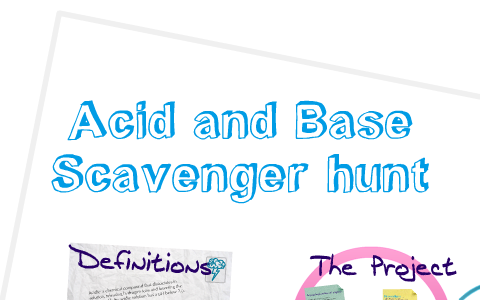 Acid and Base Scavenger Hunt by shelby leblanc on Prezi