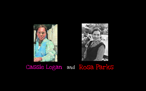 Cassie Logan vs. Rosa Parks by abby vigna on Prezi