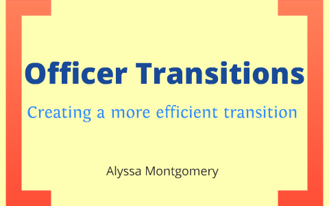Officer Transitions - Creating a More Efficient Transition by Alyssa ...