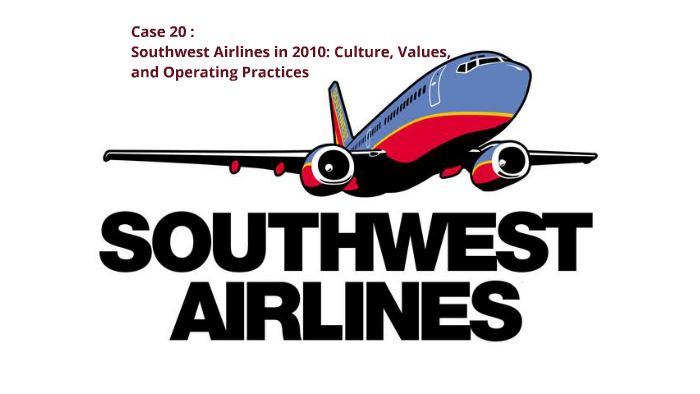 Southwest Airlines: Culture, Values, and Operating Practices by ...