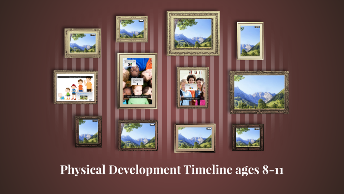 Physical Development Timeline ages 8-11 by Brooklyn Walton on Prezi