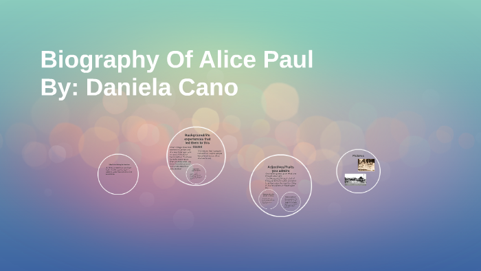 Biography Of Alice Paul by Daniela C