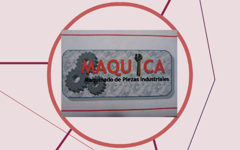MAQUICA by Kenya Castorena on Prezi