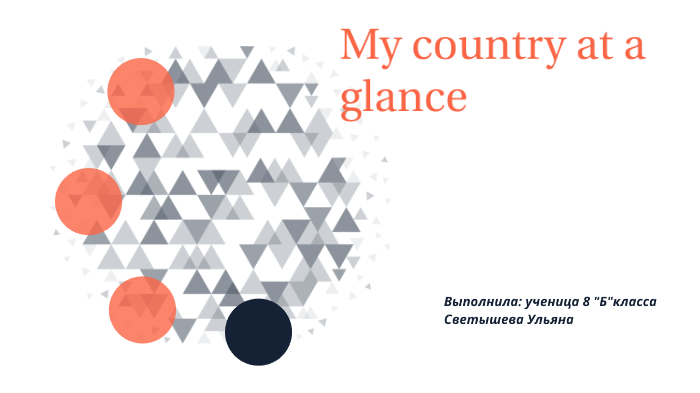My country at a glance by Ульяна Светышева on Prezi