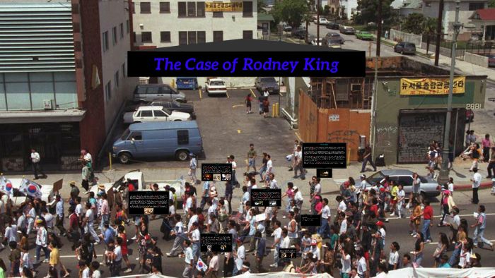 The Case of Rodney King by on Prezi