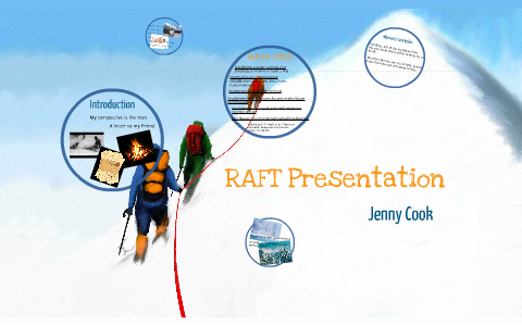 RAFT presentation by Jenny Cook on Prezi