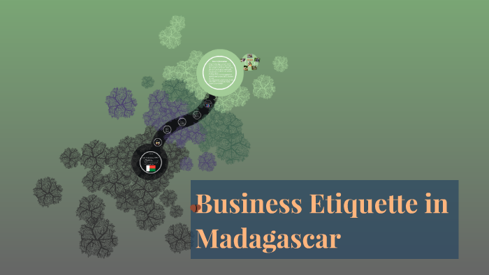 Business Etiquette in Madagascar by Aishya Serr on Prezi