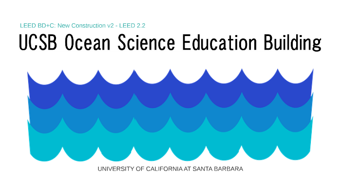 UCSB Ocean Science Education Building by Emily Hardin on Prezi