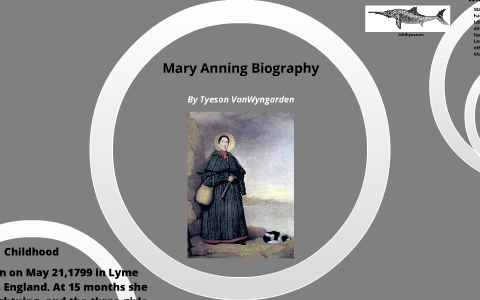Mary Anning Biography by Tyeson VanWyngarden on Prezi