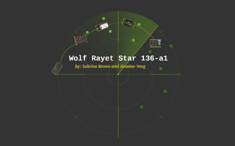 Wolf Rayet Star 136a1 by Jasmine Y on Prezi