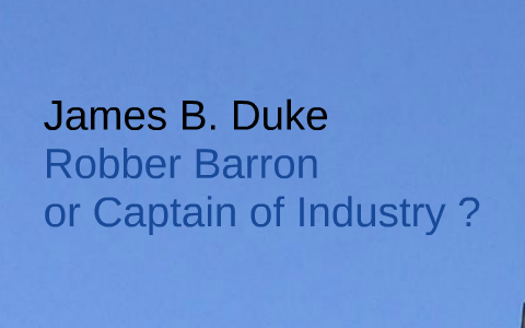 James B. Duke by kirk hyder on Prezi