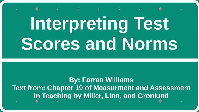 Interpreting Test Scores and Norms by Farran Williams on Prezi
