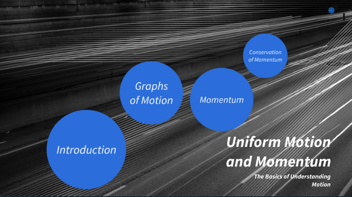 2. Uniform Motion and Momentum by Jarier Wannous on Prezi