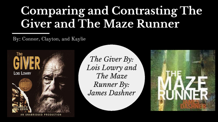 Comparing and Contrasting The Giver and The Maze Runner by Kaylie ...