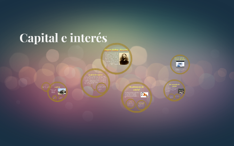 Capital e interés by economia economia on Prezi