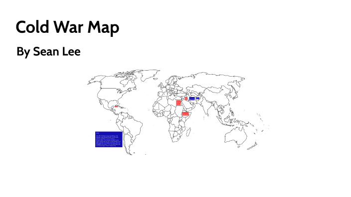 Sean Lee Cold War Map by Sean Lee on Prezi