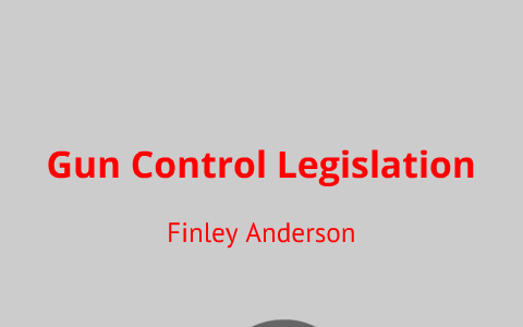 Gun Control Legislation Timeline by Finley Anderson on Prezi
