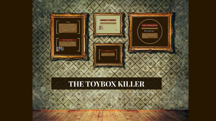 THE TOYBOX KILLER by on Prezi