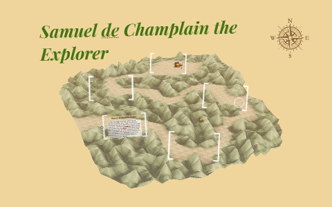 Samuel de Champlain the Explorer by Ryan Batkin on Prezi