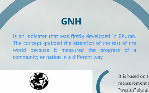 Why is GNH more important than GDP? by Antonella Torres on Prezi