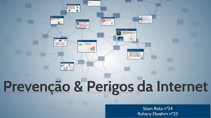 Prevenção & Perigos da Internet by Leo Roka on Prezi