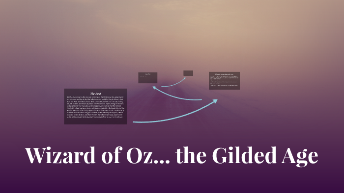 Wizard of Oz... the Gilded Age by Laken Garney on Prezi