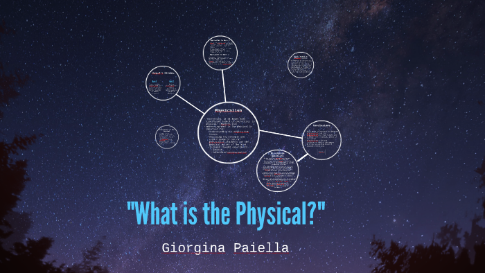 Physicalism by Giorgina Paiella on Prezi