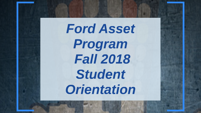 Urban Ford Asset Program Fall 2018 by DMACC Orientation on Prezi