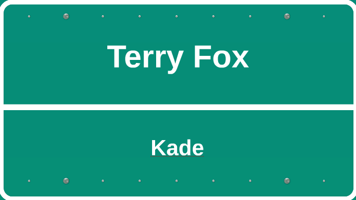 Terry Fox by Kade Wells on Prezi