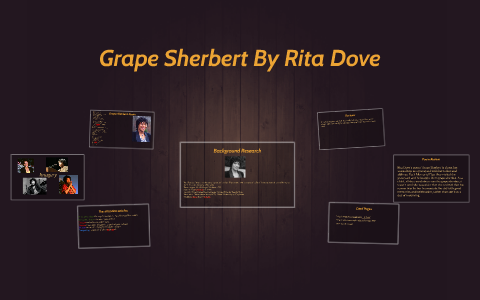 Grape Sherbert By Rita Dove by Quendarius Evans on Prezi