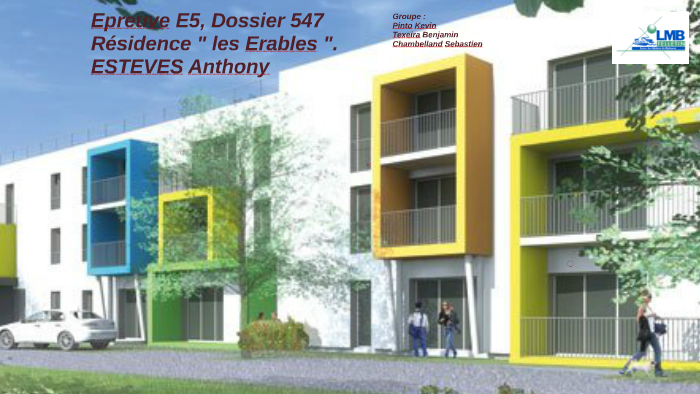 Epreuve E5 Dossier 547 Résidence les Erables by Anthony Esteves on Prezi