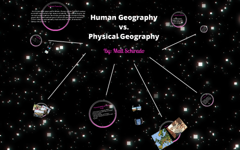 Physical geography vs human geography