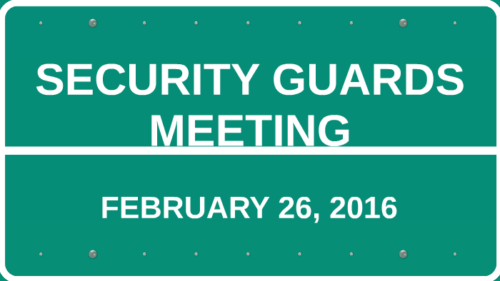 SECURITY GUARDS MEETING by sreenath l on Prezi