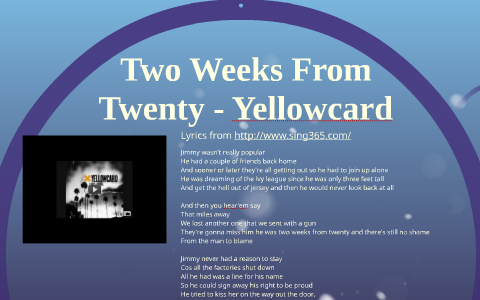 Two Weeks From Twenty - Yellowcard by Tracy Matteson on Prezi
