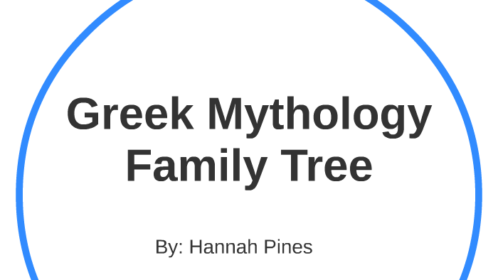 Greek Mythology Family Tree by hannah pines on Prezi