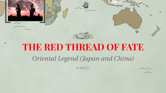 THE RED THREAD by Cynthia Rosario Ramirez Gonzalez on Prezi