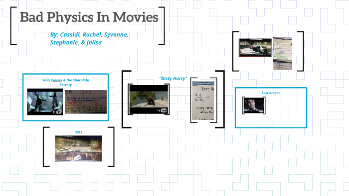 Bad Physics In Movies by Cassidi Hill on Prezi