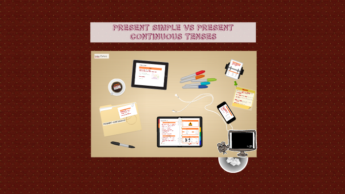 PRESENT SIMPLE VS PRESENT CONTINUOUS by Deisy Zamora on Prezi