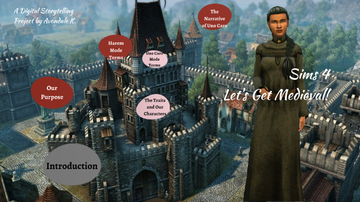 Sims 4 Goes Medieval (Family, Marriage, Drama) by Avondale Kendja on Prezi