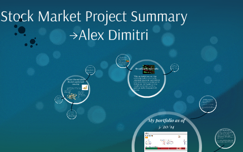 Stock Market Project Summary by Alex D. on Prezi