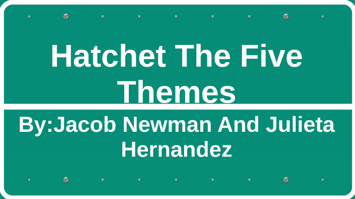 HatcheT The Five Themes by Jacob Newman on Prezi