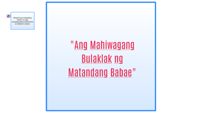 Ang Mahiwagang Bulaklak ng Matandang Babae by Levi Antoy on Prezi