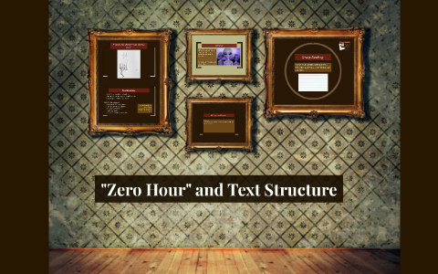 "Zero Hour" and Text Structure by Gabriella Burgos on Prezi