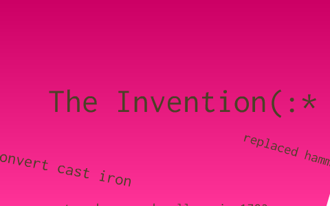 Henry Cort's Puddling Process. by Laci Rowe on Prezi