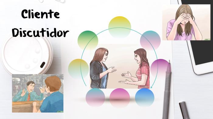 cliente discutidor by isabella peña on Prezi