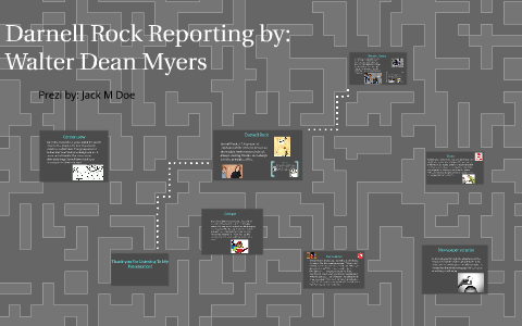Darnell Rock Reporting by: Walter Dean Myers by Jack Doe on Prezi